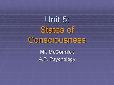 Unit 5: States of Consciousness presentation | free to view