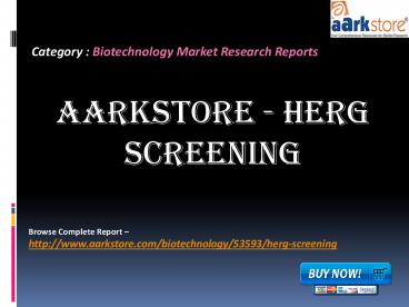 Aarkstore - hERG Screening presentation | free to download