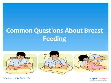 Breastfeeding Tips and Common Breastfeeding Questions presentation ...