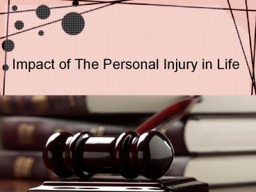 PPT – Impact of The Personal Injury in Life PowerPoint presentation ...