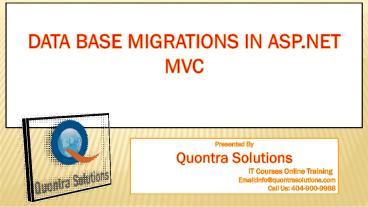 PPT – DataBase Migrations in MVC Presented by QuontraSolutions ...