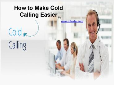 PPT – How to Make Cold Calling Easier PowerPoint presentation | free to ...
