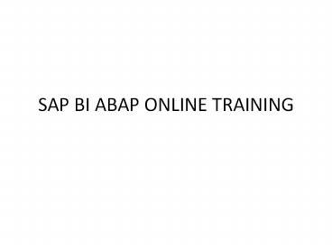 PPT – SAP-BI-ABAP online Training | Online SAP-BI-ABAP Training in usa ...