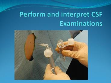 PPT – Perform and interpret CSF Examinations PowerPoint presentation ...