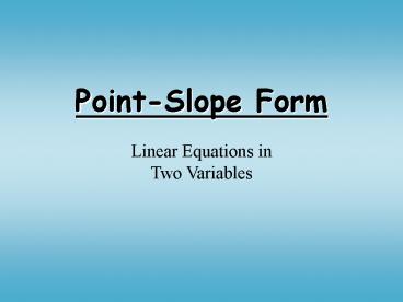 PPT – Point-Slope Form PowerPoint presentation | free to view - id ...