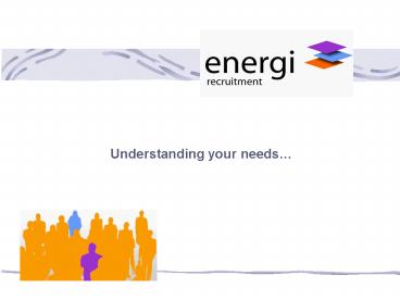 PPT – Understanding your needs PowerPoint presentation | free to ...