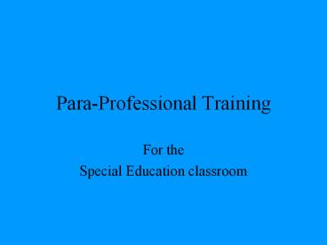 Para-Professional Training presentation | free to view