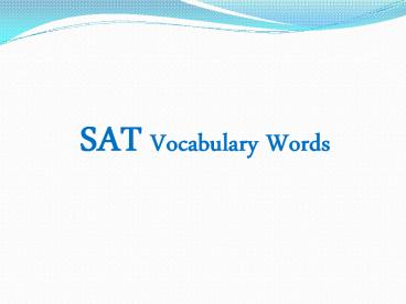 PPT – SAT Vocabulary Words PowerPoint presentation | free to download ...