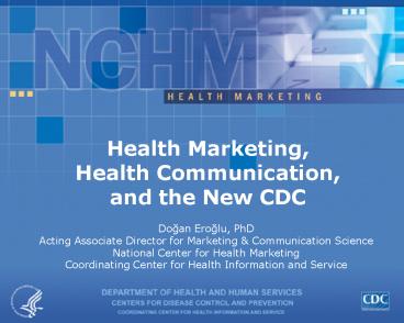 Health Marketing, Health Communication, and the New CDC presentation ...