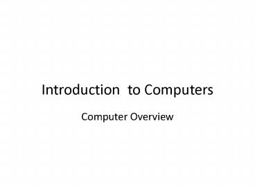 PPT – Introduction to Computers PowerPoint presentation | free to view ...