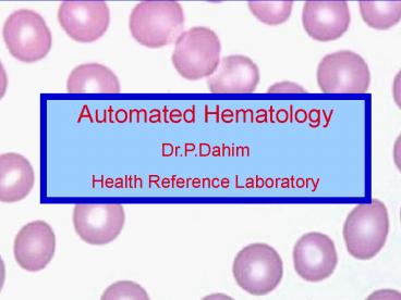 Automated Hematology presentation | free to view