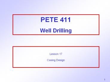 PETE 411 Well Drilling presentation | free to view