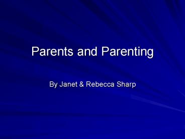 PPT – Parents and Parenting PowerPoint presentation | free to download ...