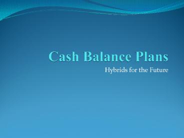 PPT – Cash Balance Plans PowerPoint presentation | free to download ...