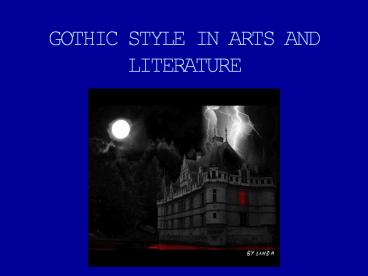 PPT – GOTHIC STYLE IN ARTS AND LITERATURE PowerPoint presentation ...