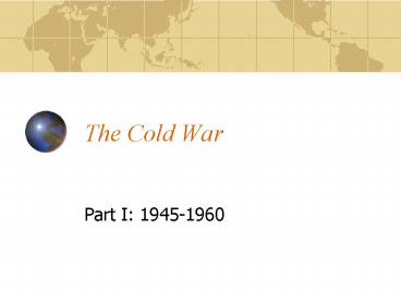 PPT – The Cold War PowerPoint presentation | free to view - id: 6c2fb4 ...