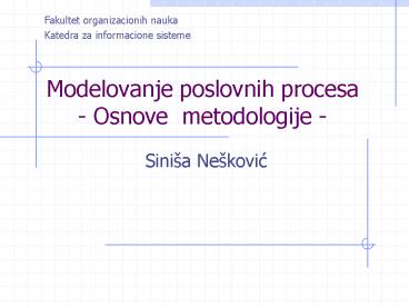 Modelovanje poslovnih procesa - Osnove metodologije - presentation | free to view