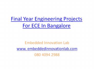 Final year engineering projects for ece in bangalore presentation ...