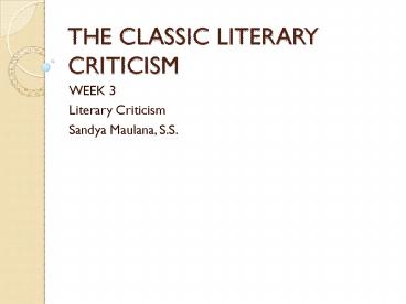 PPT – THE CLASSIC LITERARY CRITICISM PowerPoint presentation | free to ...