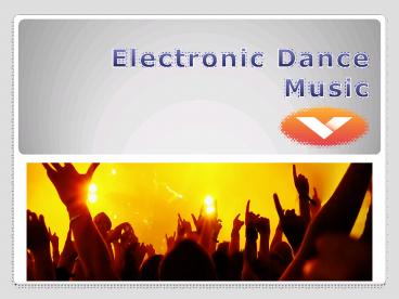 Electronic Dance Music presentation | free to download