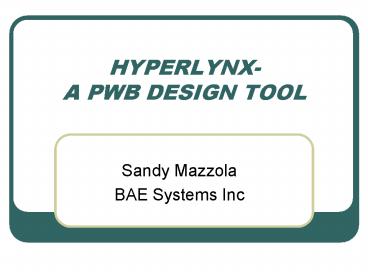 HYPERLYNX- A PWB DESIGN TOOL presentation | free to download