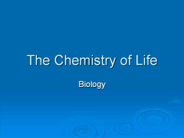 The Chemistry of Life presentation | free to view