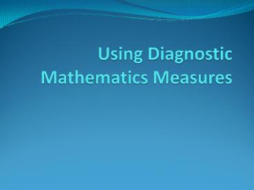 Using Diagnostic Mathematics Measures presentation | free to view