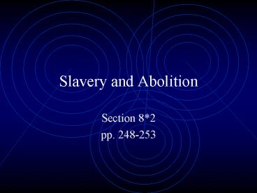 Slavery and Abolition presentation | free to view