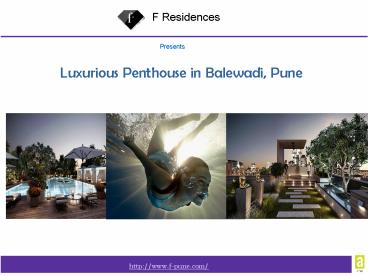 F Residences: Luxurious Penthouse in Balewadi, Pune presentation | free ...