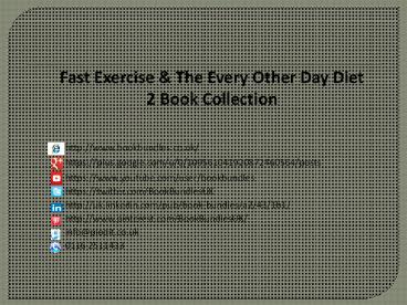 PPT – Get Fit with Fast Exercise & The Every Other Day Diet Book ...