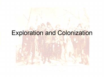 PPT – Exploration and Colonization PowerPoint presentation | free to ...