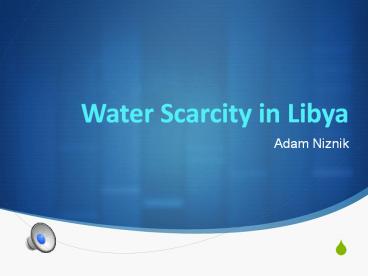 PPT – Water Scarcity in Libya PowerPoint presentation | free to view ...