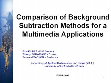 Comparison of Background Subtraction Methods for a Multimedia ...