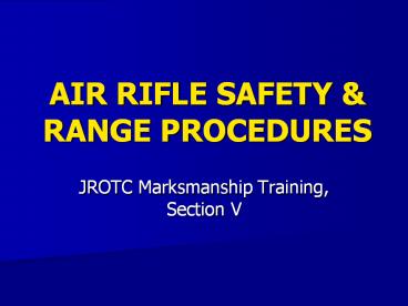 AIR RIFLE SAFETY presentation | free to view