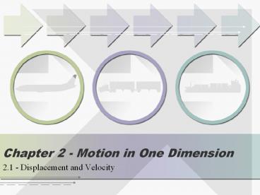 Chapter 2 - Motion in One Dimension presentation | free to view