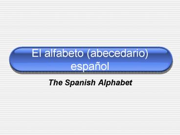 El alfabeto (abecedario) espa presentation | free to download