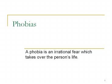 PPT – Phobias PowerPoint presentation | free to view - id: 6d4598-YTVjZ