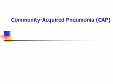 Community-Acquired Pneumonia (CAP) presentation | free to view