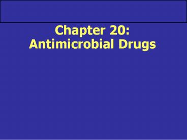 PPT – Chapter 20: Antimicrobial Drugs PowerPoint presentation | free to ...