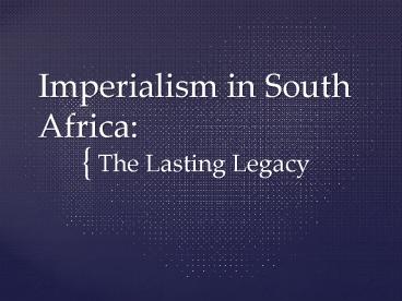 PPT – Imperialism in South Africa: PowerPoint presentation | free to ...