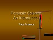 PPT – FORENSIC SCIENCE Trace Evidence PowerPoint presentation | free to ...