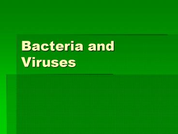 PPT – Bacteria and Viruses PowerPoint presentation | free to download ...