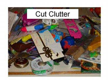 Cut Clutter presentation | free to view