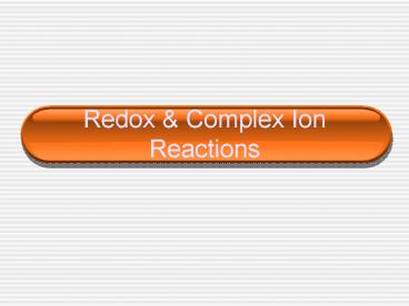 PPT – Redox PowerPoint presentation | free to download - id: 6e3fc8-N2IzN