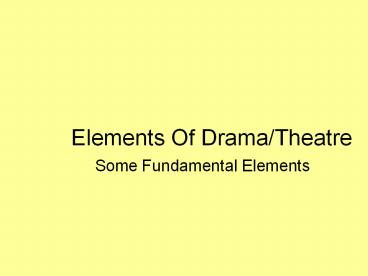 PPT – Elements of Drama PowerPoint presentation | free to view - id ...