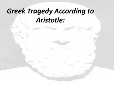 Greek Tragedy According to Aristotle: presentation | free to view