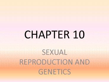 SEXUAL REPRODUCTION AND GENETICS presentation | free to download