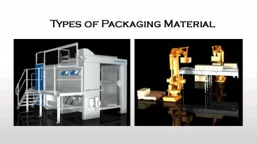 Types of Packaging Material (1) presentation | free to download