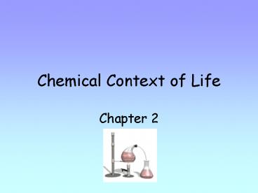 PPT – Chemical Context of Life PowerPoint presentation | free to ...