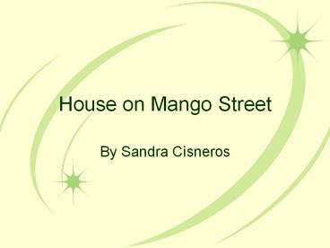 PPT – House on Mango Street PowerPoint presentation | free to download ...
